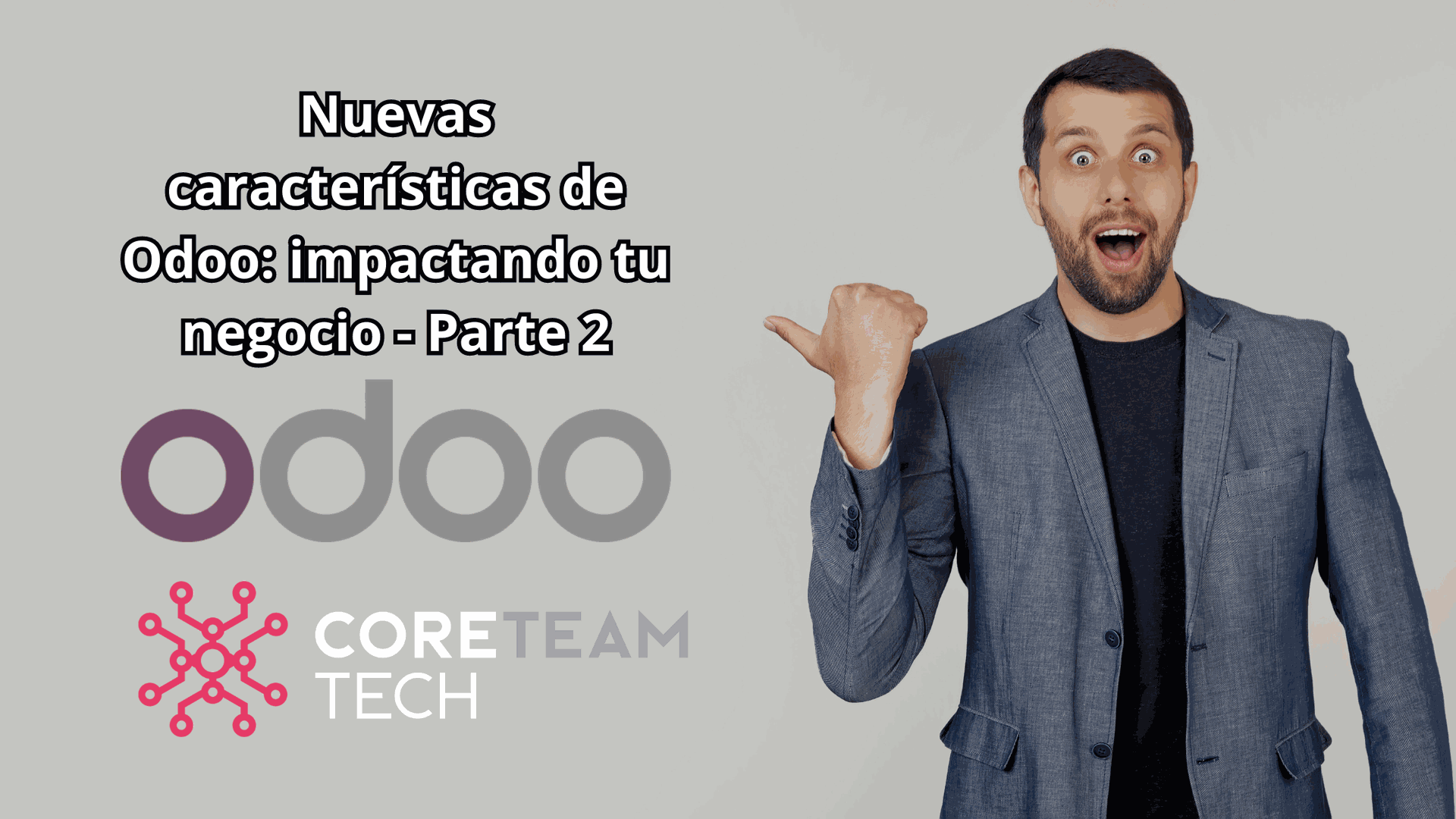 Nuevas características de ODOO: Impactando tu negocio - parte 2 | CoreTeam Tech